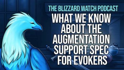 Blizzard Watch Podcast: What we know about the Augmentation support spec for Evokers