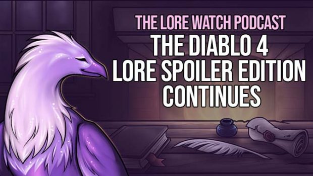 Lore Watch Podcast: The Diablo 4 lore spoiler edition continues