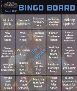 Patch 10.2 should be arriving on the PTR this week so let's play patch 10.2 bingo!