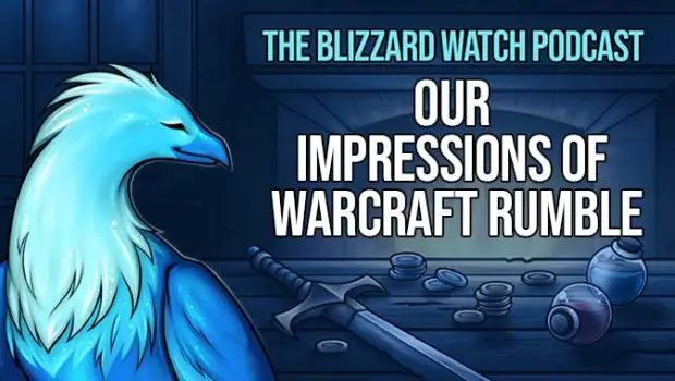 Blizzard Watch Podcast: Our impressions of Warcraft Rumble
